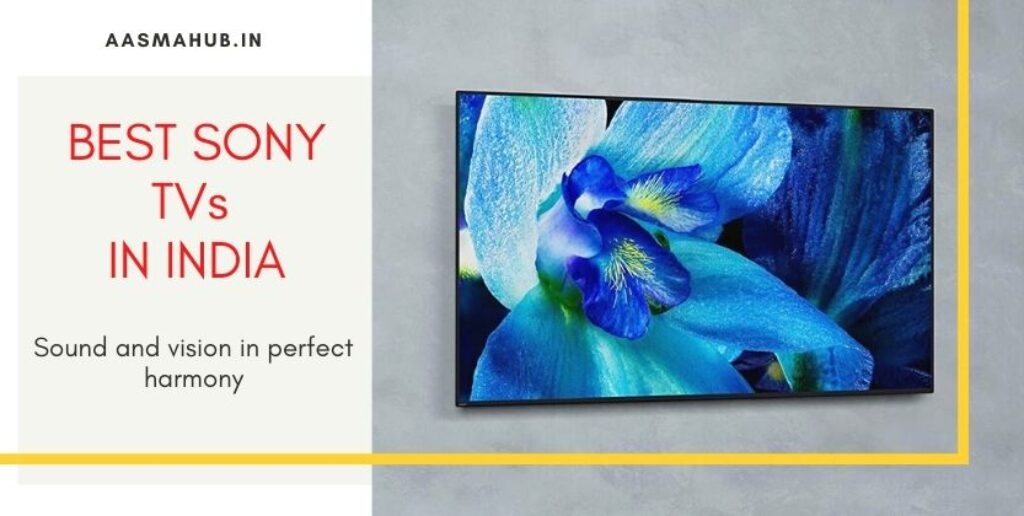 Best Sony Tvs in india 2021 - comparison in all sizes