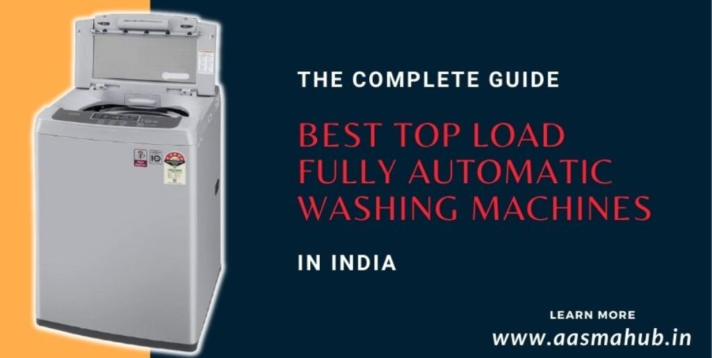 Best Top Load Fully Automatic Washing Machine in India 2022